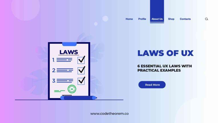 Laws of UX: 6 Pillars of UX Laws which you should not ignore